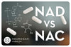NAD vs NAC | What are the Main Differences? Comparison