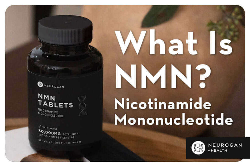 ¿Qué es NMN? | Mononucleótido de nicotinamida | Neurogan Health